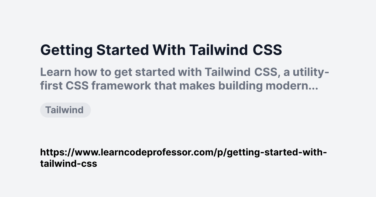 Getting Started With Tailwind CSS | LearnCodeProfessor Getting Started With Tailwind CSS | LearnCodeProfessor